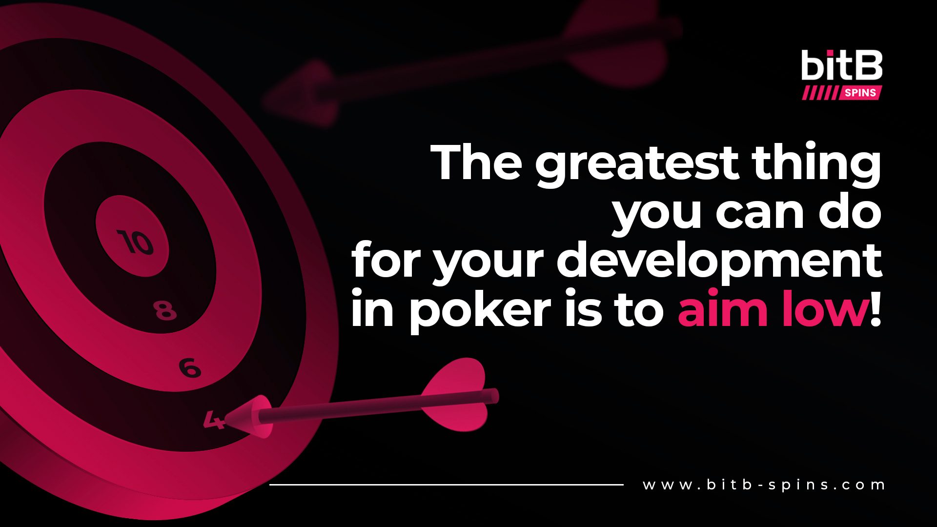 The greatest thing you can do for your development in poker is to aim ...